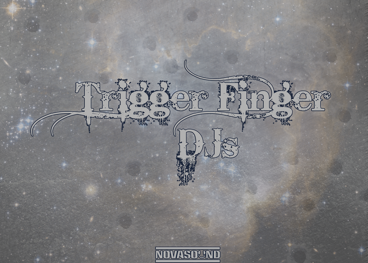 Trigger Finger DJs - Nova DJ – NovaSoundTechnology
